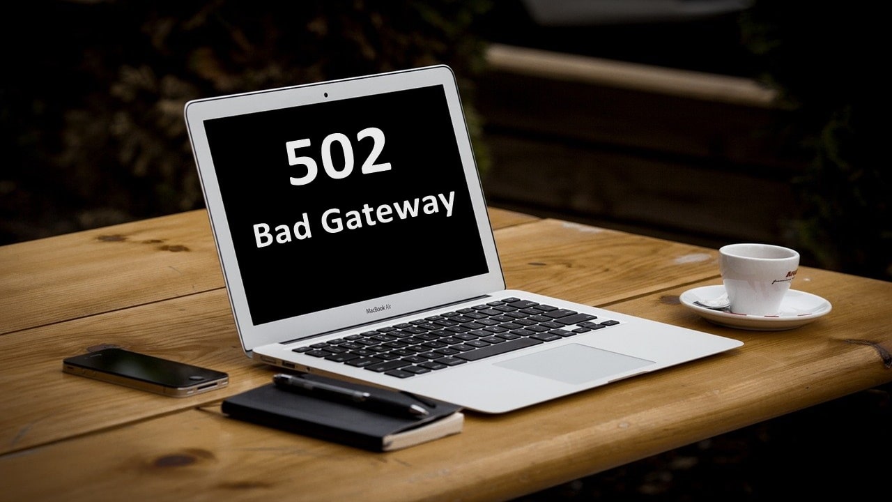 What Is 502 Bad Gateway Error And 7 Ways To Fix It Tech4Fresher